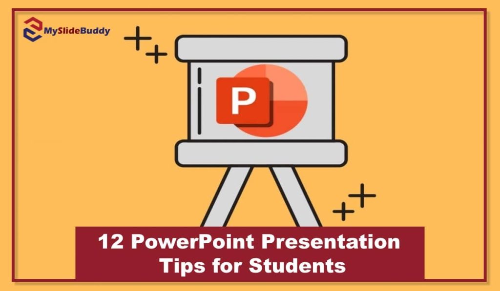 12 PowerPoint Presentation Tips for Students - MySlideBuddy